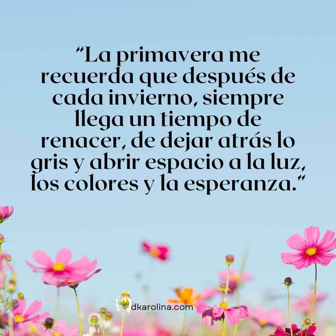 Frases de primavera para tus post de Instagram - Dkarolina
