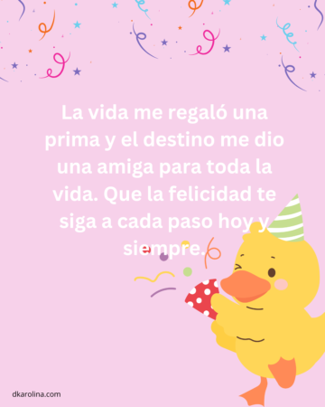 Frases para desear feliz cumpleaños a tu prima - Dkarolina