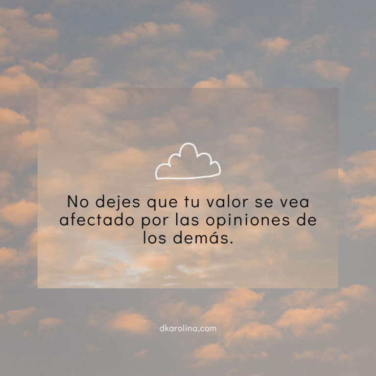 50 frases inspiradoras de autoestima - Dkarolina