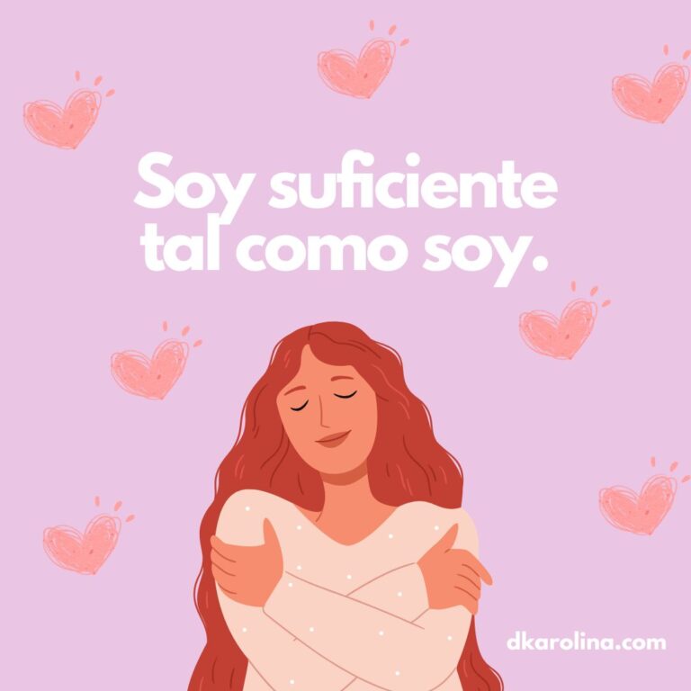 36 Afirmaciones poderosas de amor propio - Dkarolina